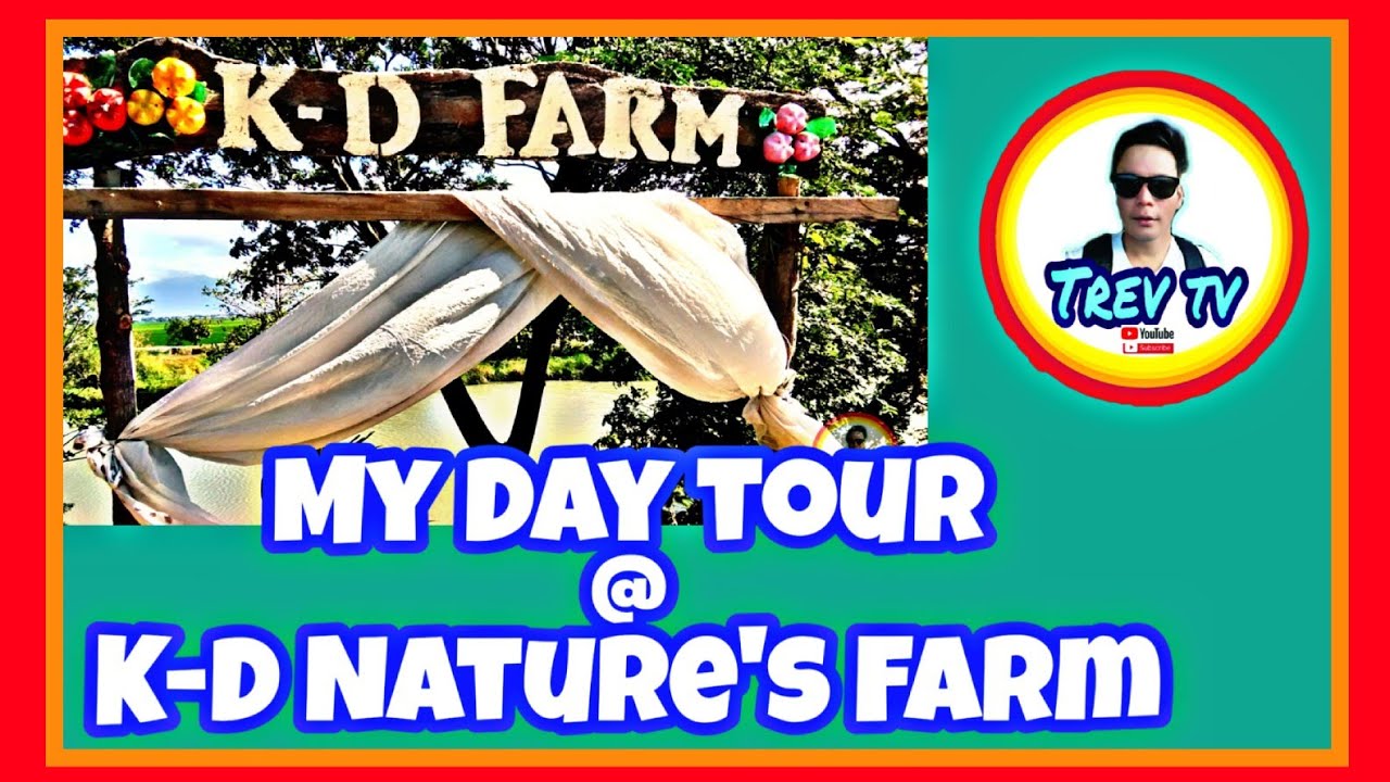 My Day tour at K-D Nature's Farm #SupportLocal #PinoyFarmer - YouTube
