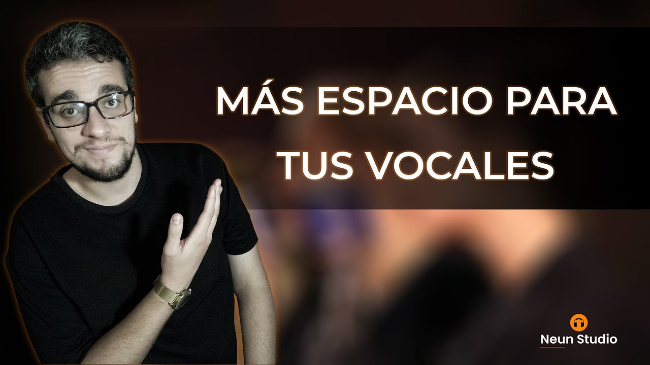 Cómo conseguir + espacio para tus VOCALES 🎤 - YouTube