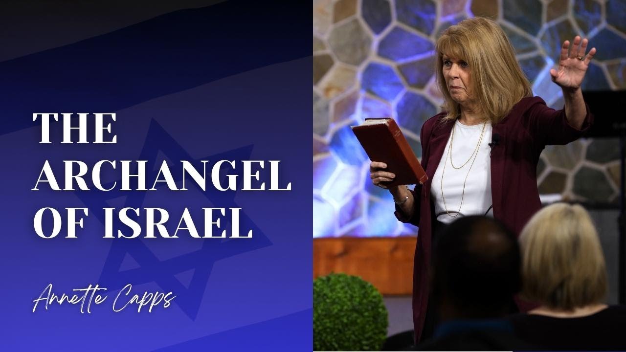 The Archangel of Israel | Annette Capps - YouTube