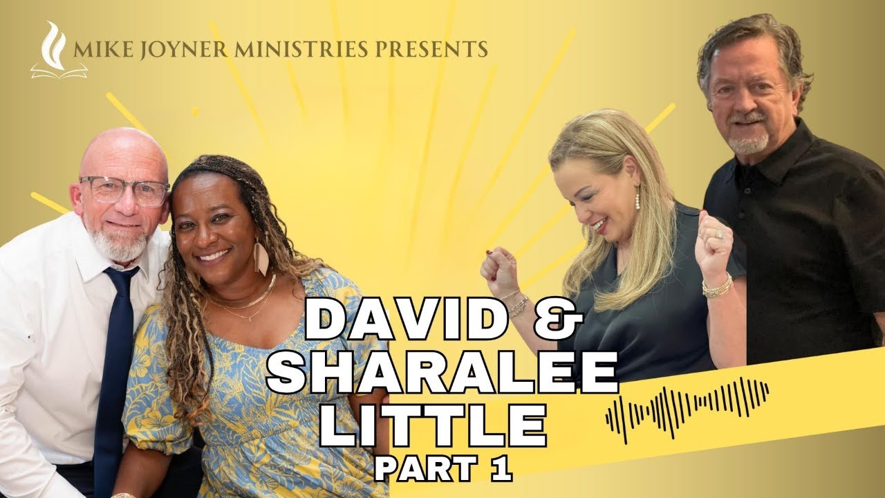 David and Sharalee Little Part 1 | Glory Story with Mike and Lea Joyner ...