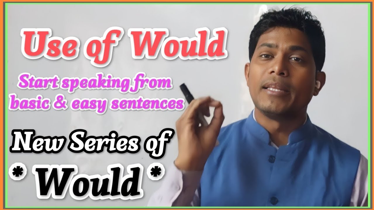 Use of Would || special use of Would || New series of Would || #would ...
