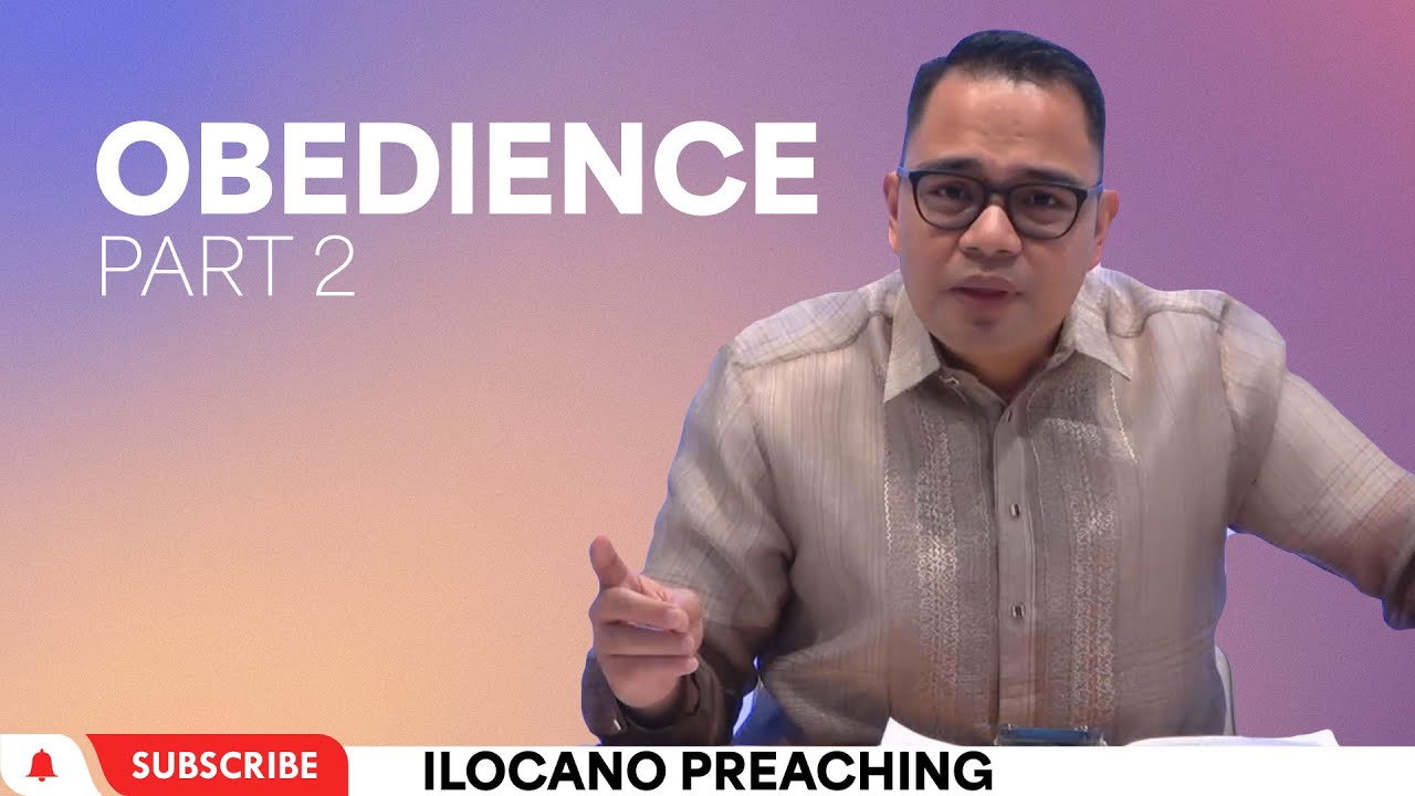The Power of Your Obedience (Part 2) | Ilocano Preaching - YouTube