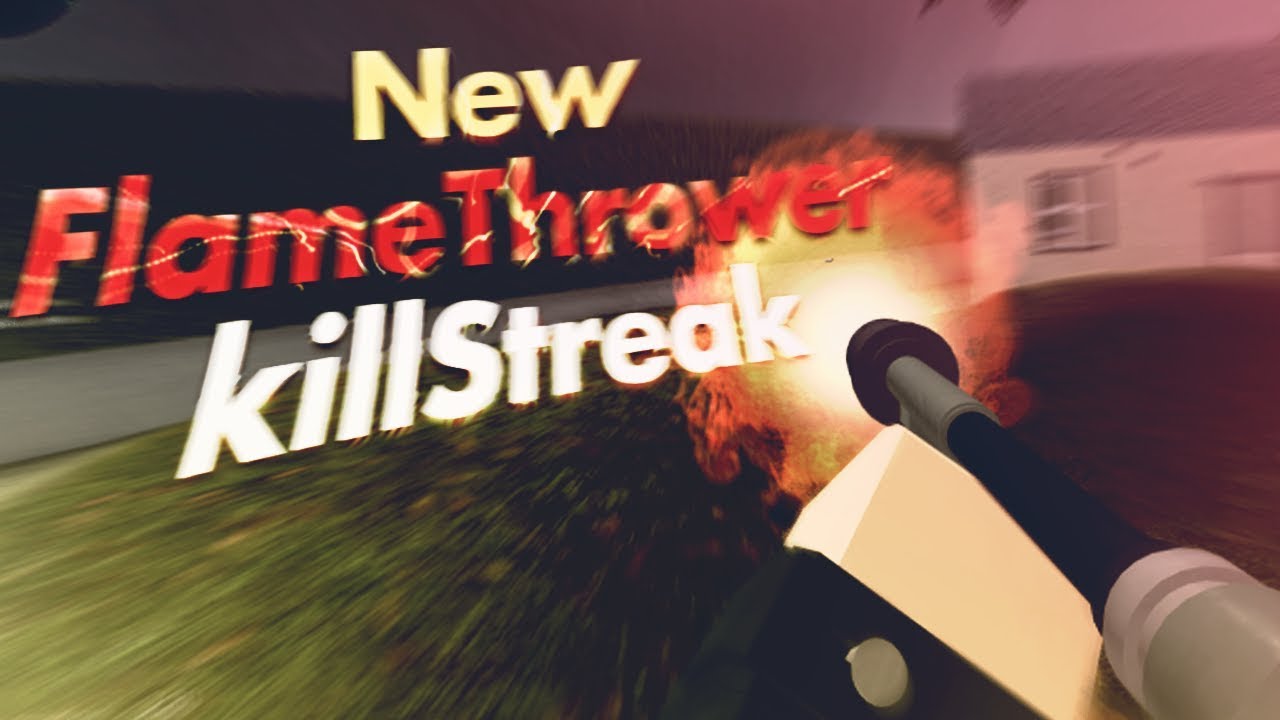 NEW FLAMETHROWER KILLSTREAK in Roblox WWII - YouTube