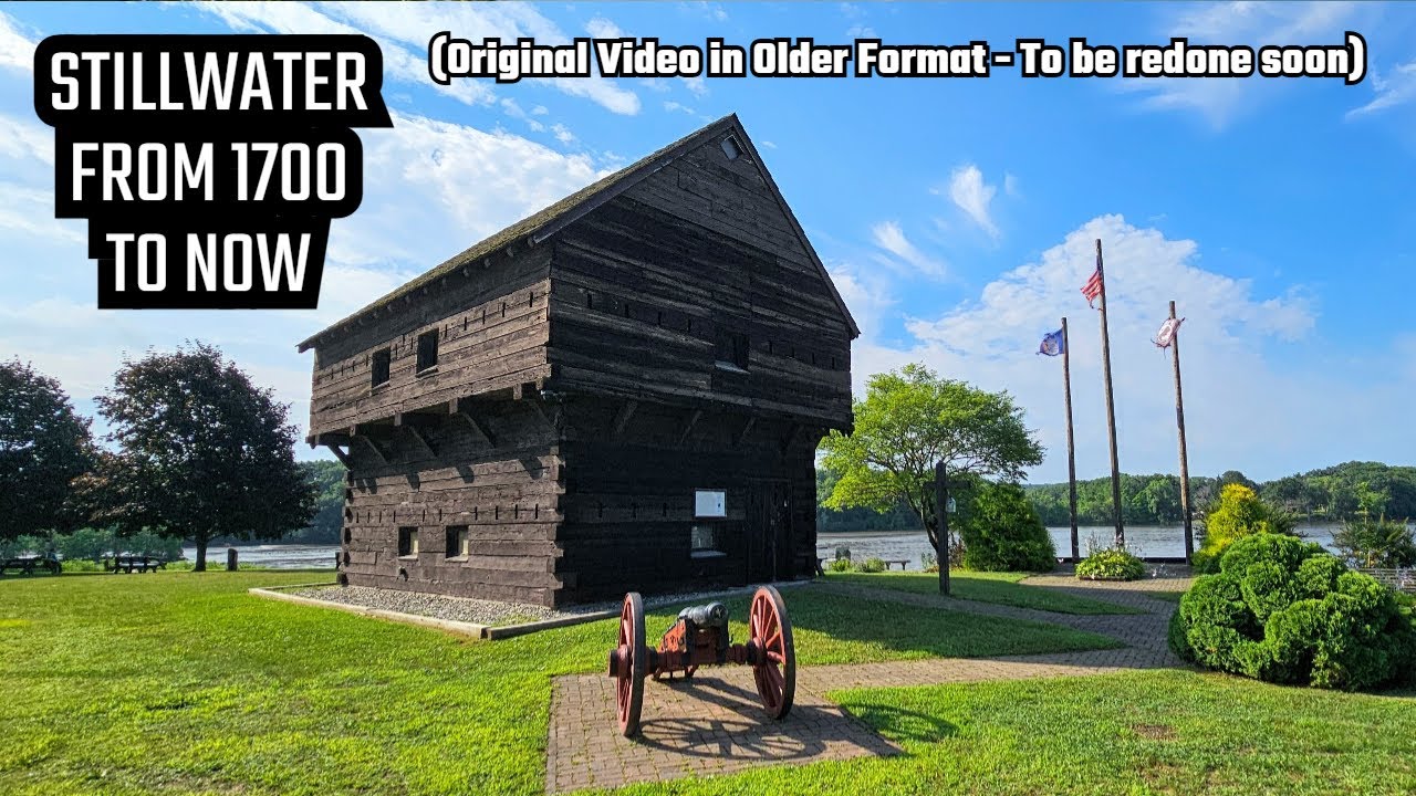 STILLWATER HISTORY OF EVENTS 1700 T0 2000 & ARRIVAL OF THE BLOCKHOUSE ...