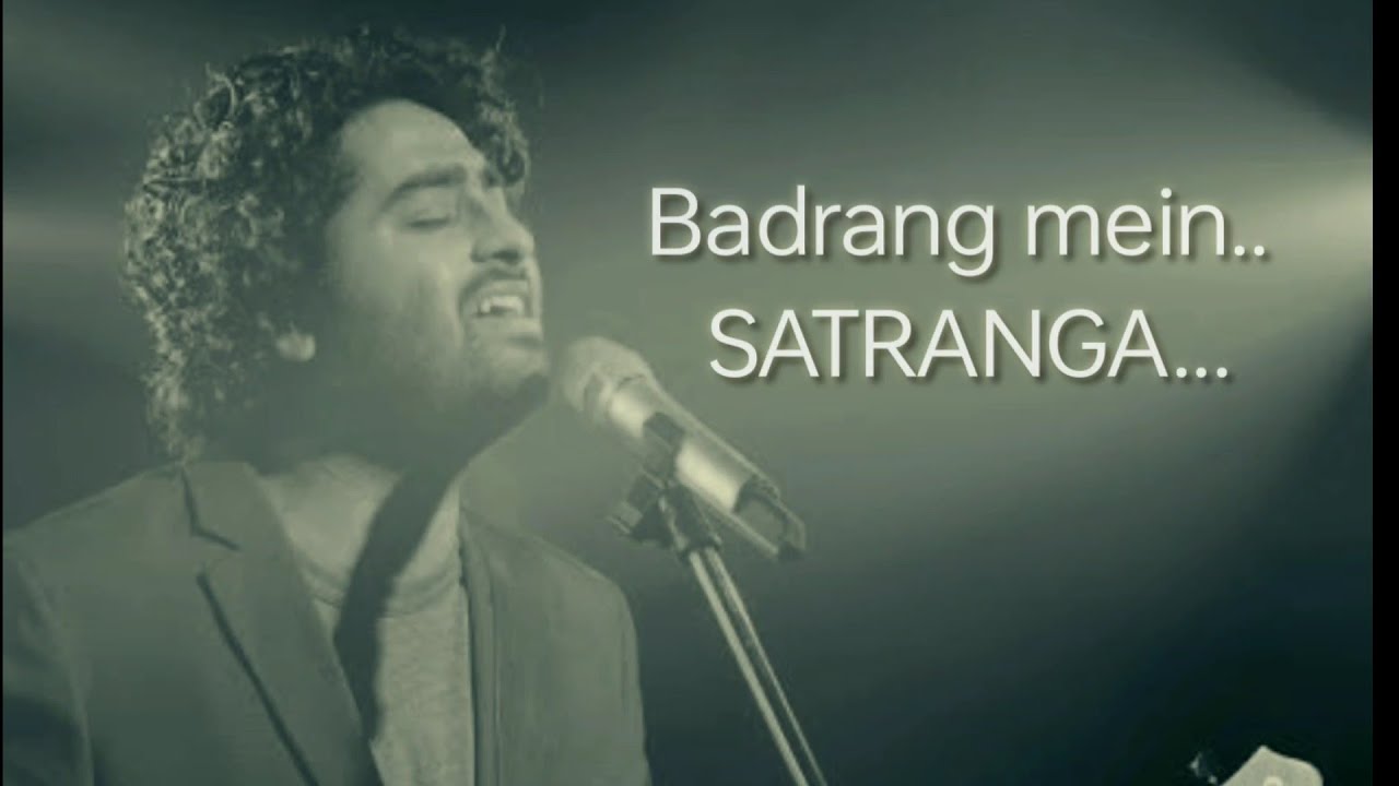 Satranga Lyric ।। Badrang Mein Satranga By Arijit Sing ️‍🔥 - YouTube