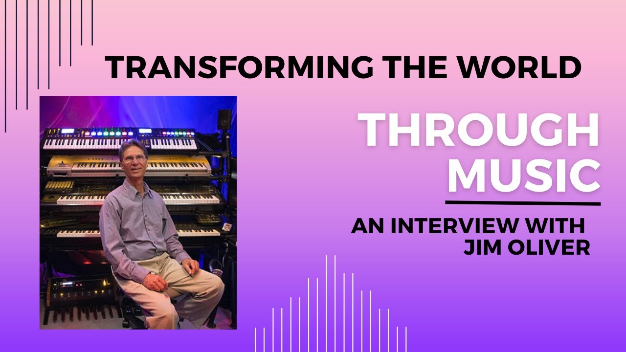 Transforming the World Through Music with Jim Oliver - YouTube