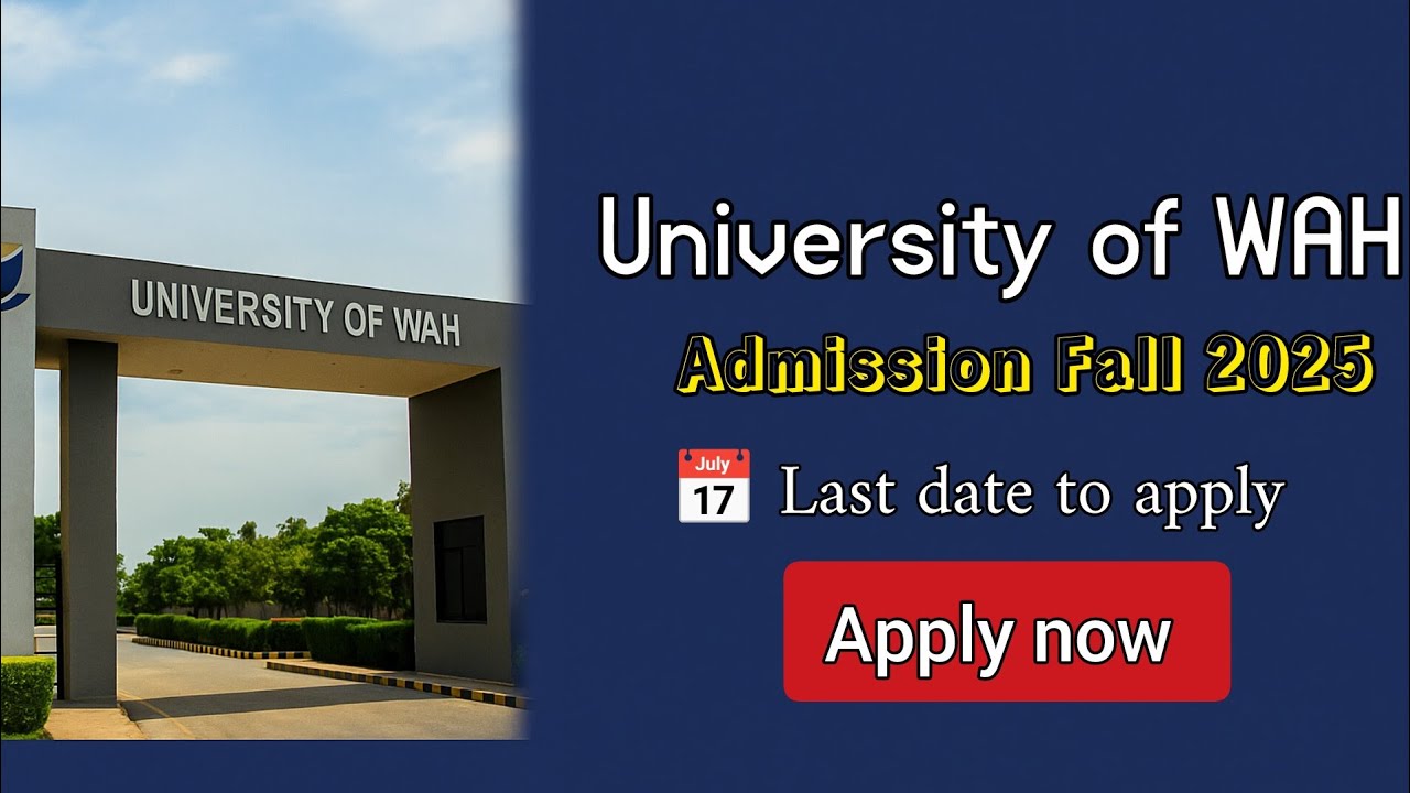 University of Wah Admissions Open | Fall 2025 | Complete Guide to Programs & Scholarships - YouTube