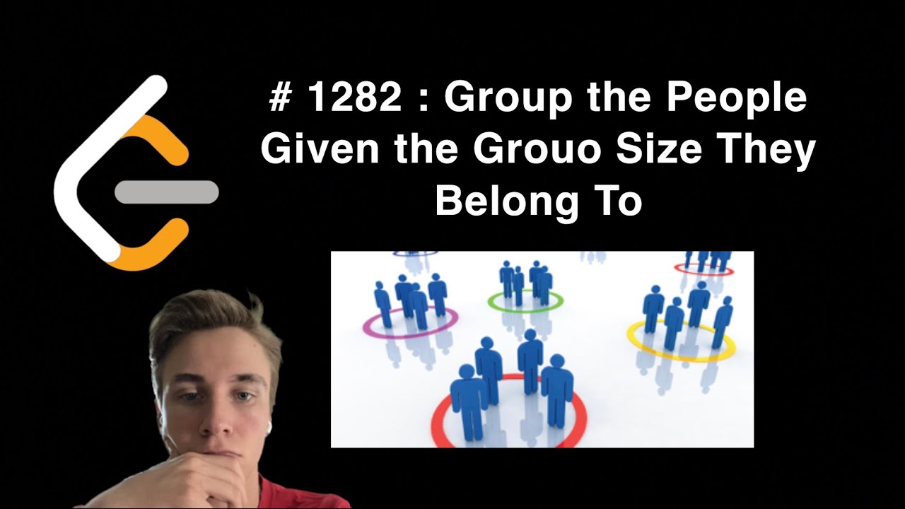 Group the People Given the Group Size They Belong To | 1282 Leetcode | Python3 - YouTube
