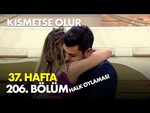 Kısmetse Olur 37. Hafta 206. Bölüm - Halk Oylaması