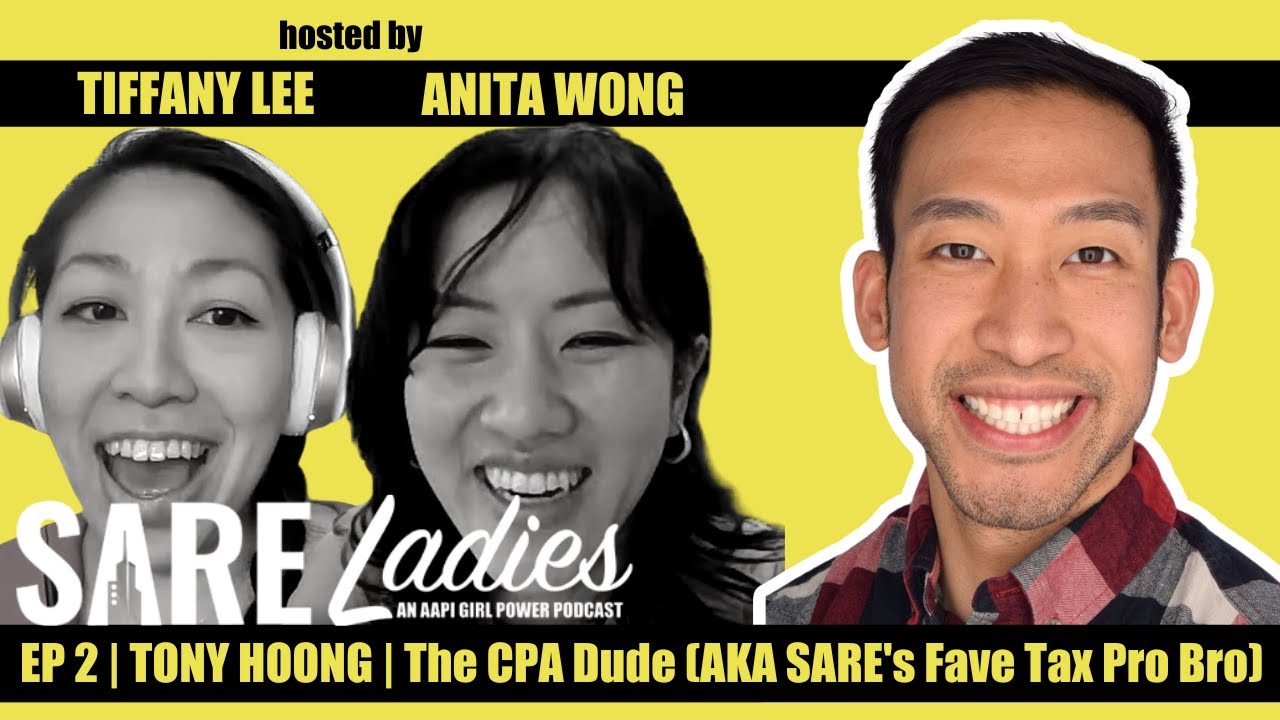 S1 EP #02 | TONY HOONG | The CPA Dude (AKA SARE's Fave Tax Pro Bro ...