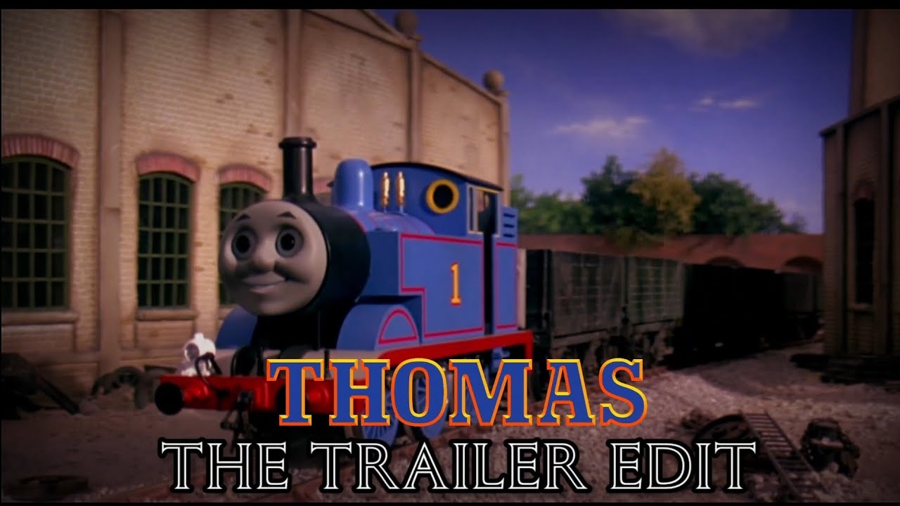 Thomas: The Trailer Edit - YouTube