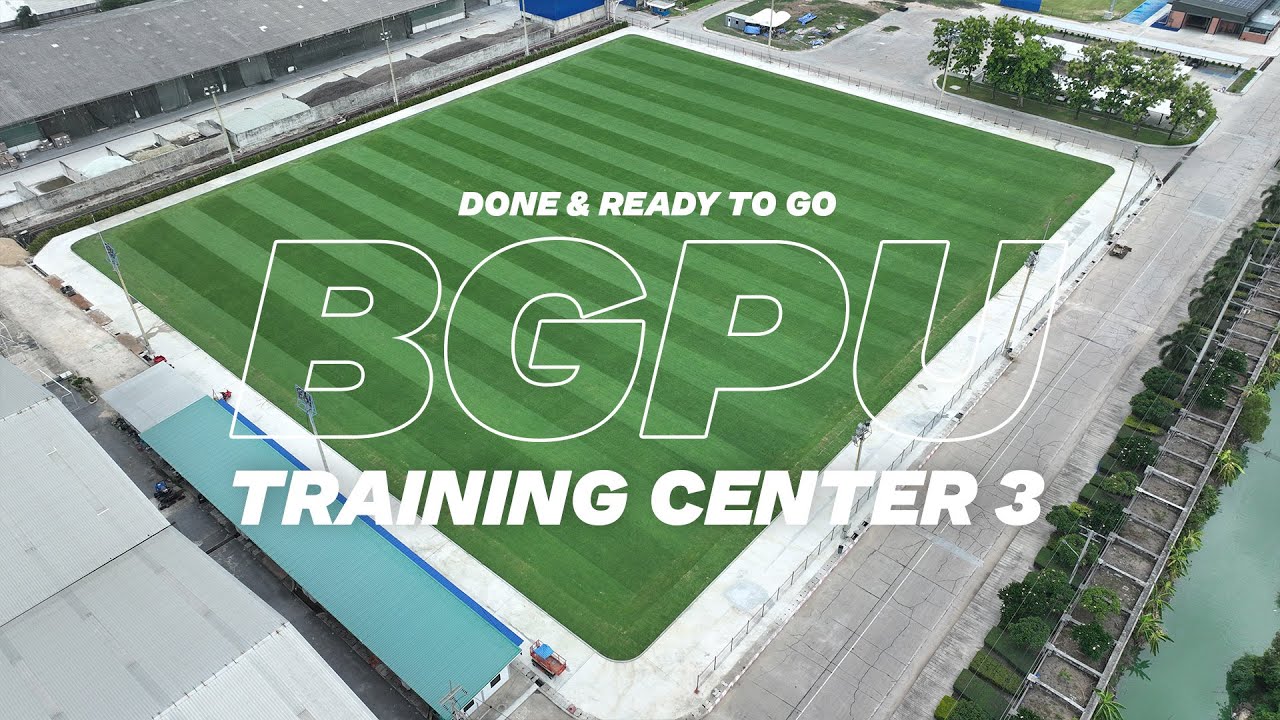 BGPU TRAINING CENTER 3 เสร็จสมบูรณ์ พร้อมรับศึกใหญ่! - YouTube