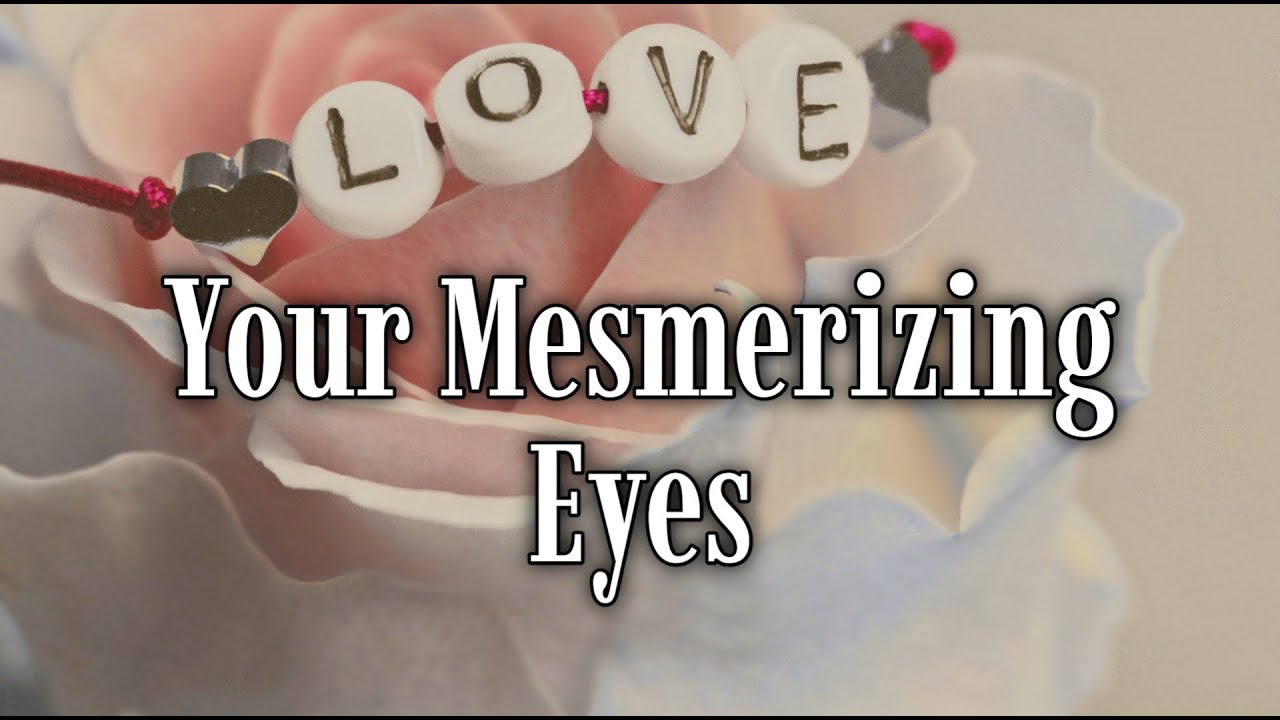 Mesmerizing Eyes: Love Poem on the Depth of Your Gaze - YouTube
