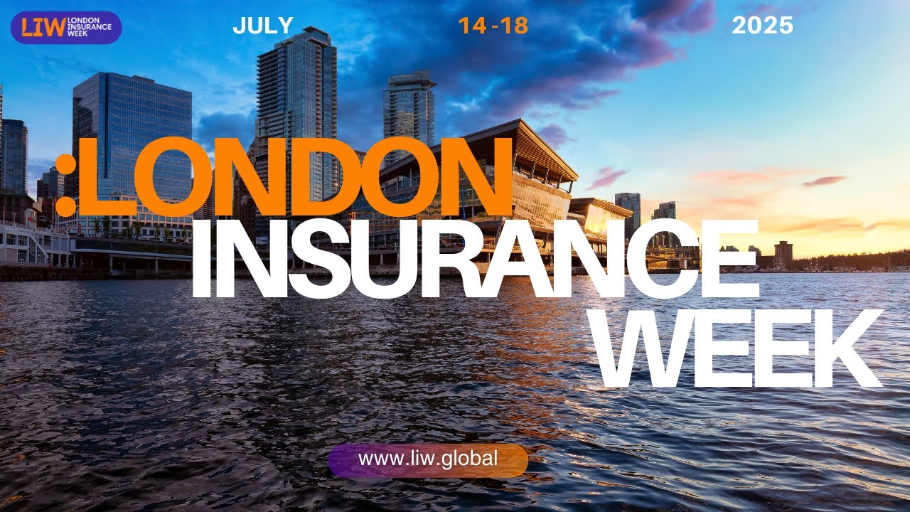 London Insurance Week 2025: A Global Insurance Summit: Pioneering The ...