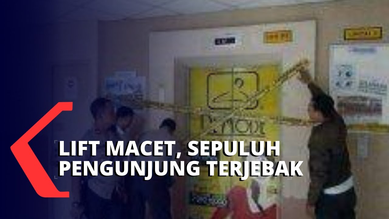 Diduga Mesin Ngadat, Lift Macet 10 Pengunjung Terjebak - YouTube