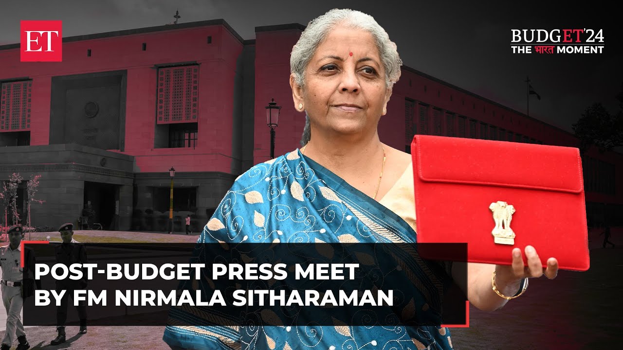 Union BudgET 2024: Post-budget press conference by FM Nirmala ...