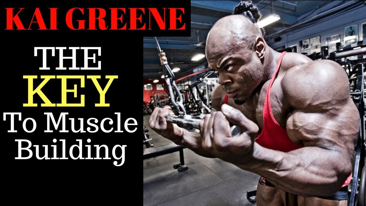 KAI GREENE: The KEY To Muscle Building - YouTube