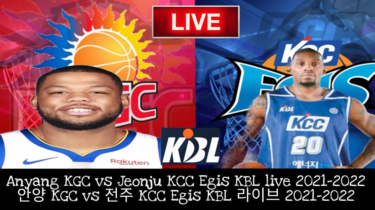 Anyang KGC vs Jeonju KCC Egis KBL live 2021-2022 안양 KGC vs 전주 KCC Egis KBL 라이브 - YouTube