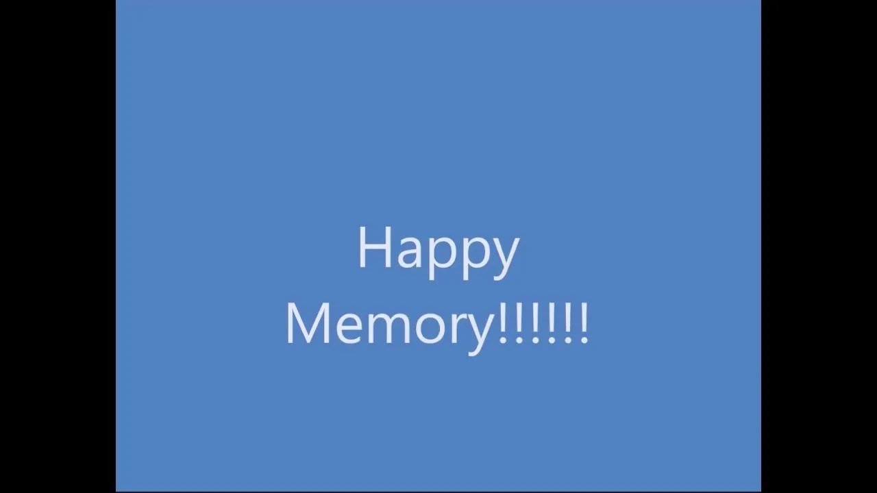 Happy Memory!!!.mp4 - YouTube
