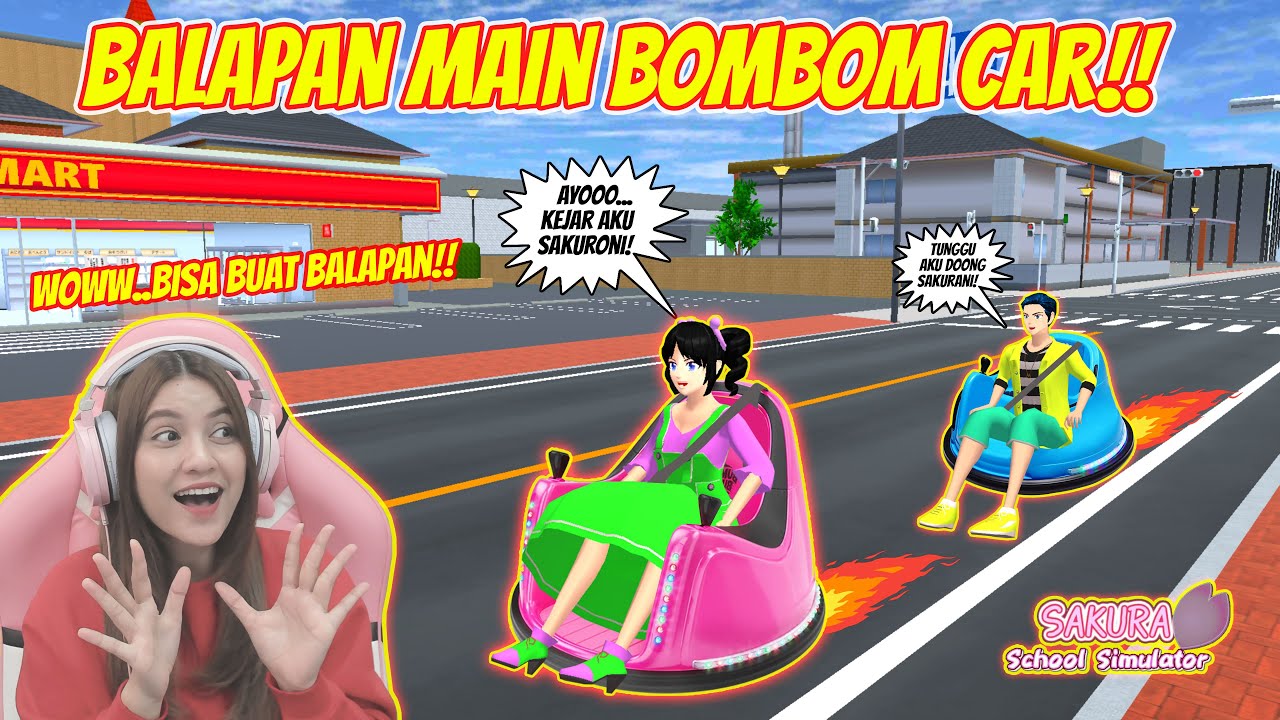 OMG..ADA MOBIL BOM-BOM CAR BARU DI SAKURA?? BURUAN LANGSUNG MAININ ...