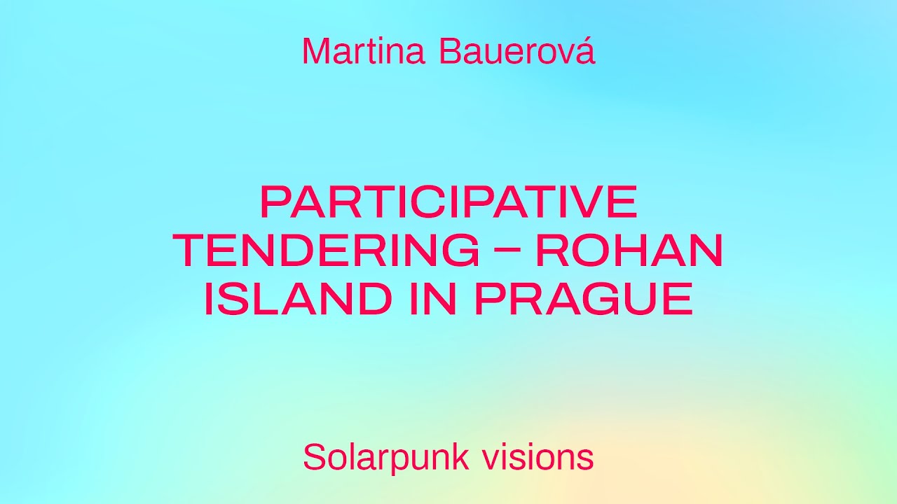 Participative tendering – Rohan Island in Prague / Martina Bauerová ...