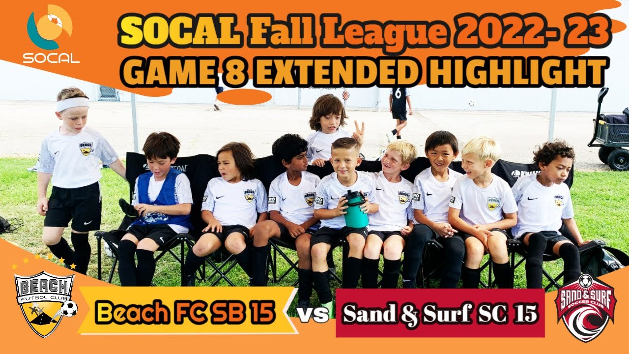Beach FC SB15 vs Sand and Surf 15 Highlight 10/16/2022 | SOCAL Fall ...