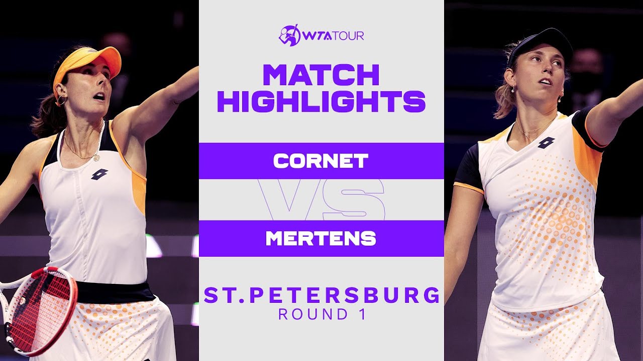 Alizé Cornet vs. Elise Mertens | 2022 St. Petersburg Round 1 | WTA ...
