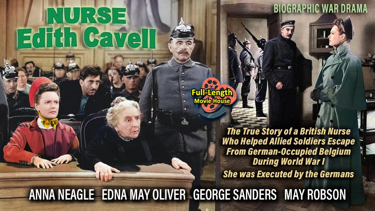 Nurse Edith Cavell (1939) — Biographic War Drama / Anna Neagle, Edna ...