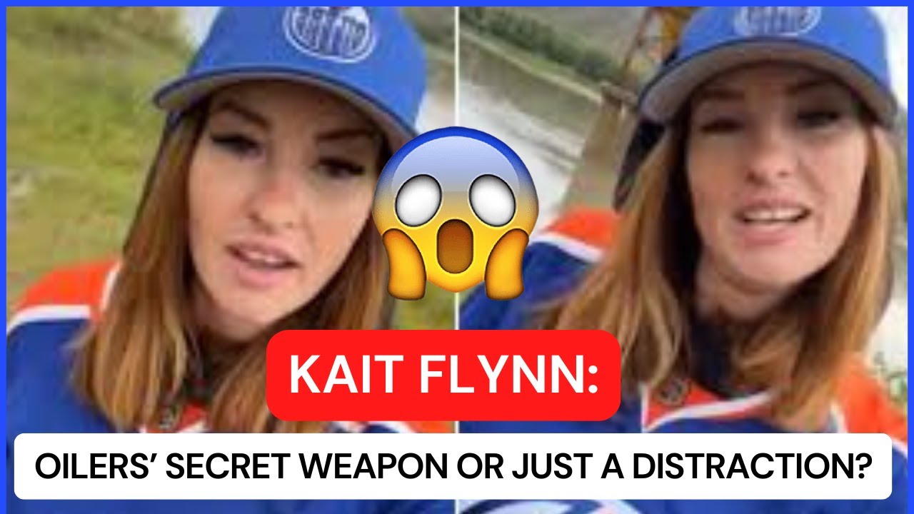 Kait Flynn & The Oilers: Viral Sensation or Hockey Distraction? - YouTube