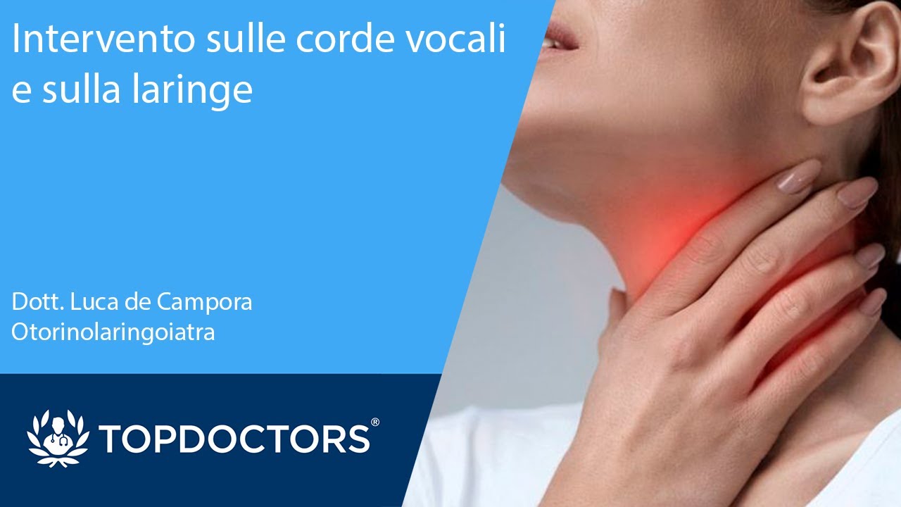 Intervento sulle corde vocali e sulla laringe | Top Doctors - YouTube