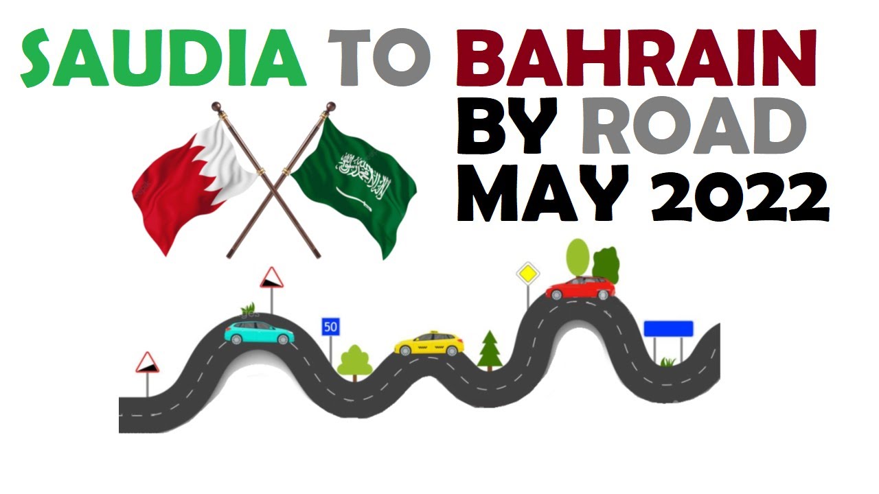 Saudi Arabia to Bahrain by road Complete details - YouTube