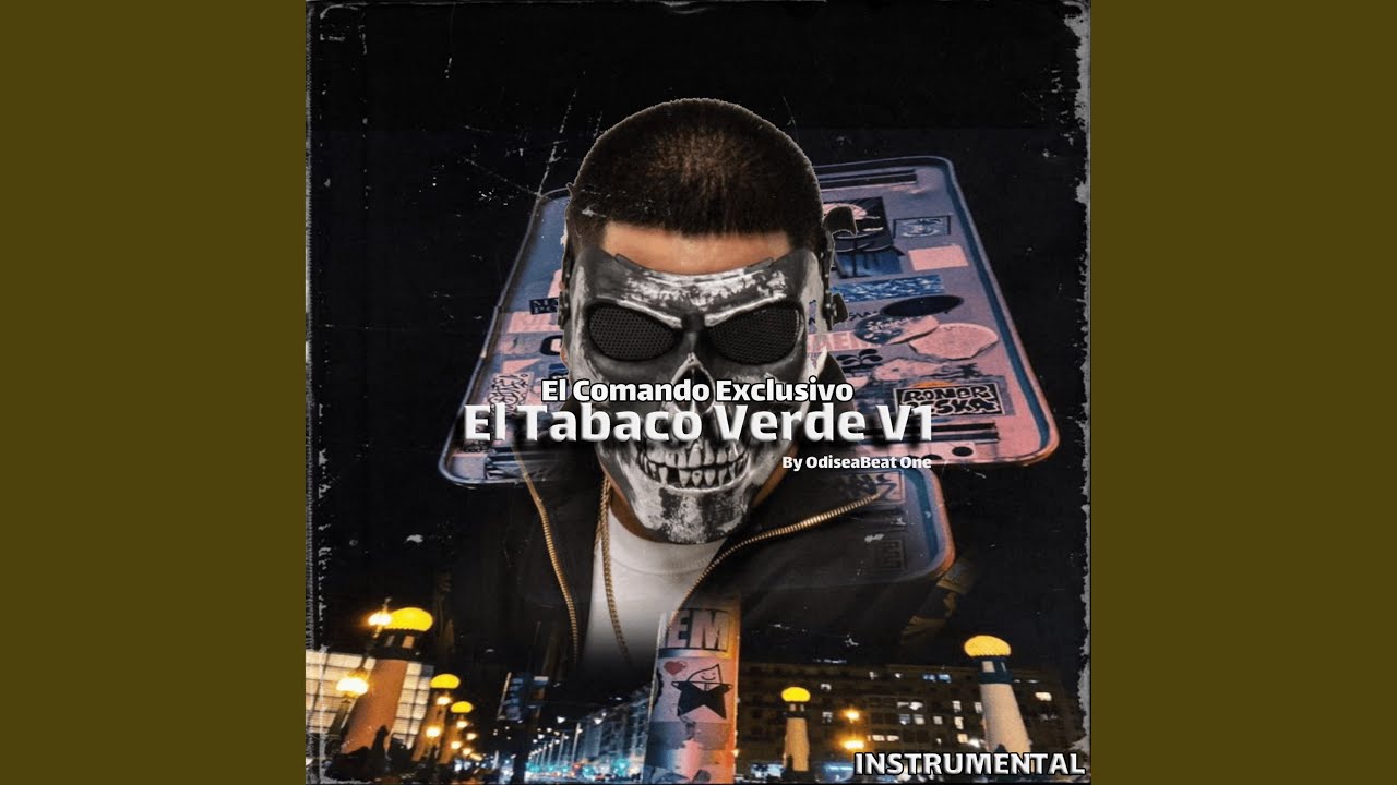El Tabaco Verde (El Comando Exclusivo) - YouTube