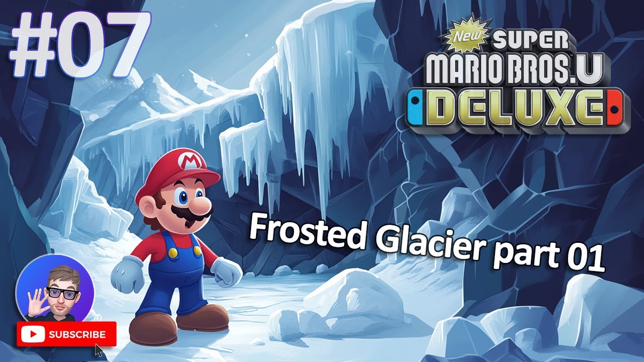 Frosted Glacier part 01 ☃️☃️ | New Super Mario Bros U Deluxe Pt.07 ...
