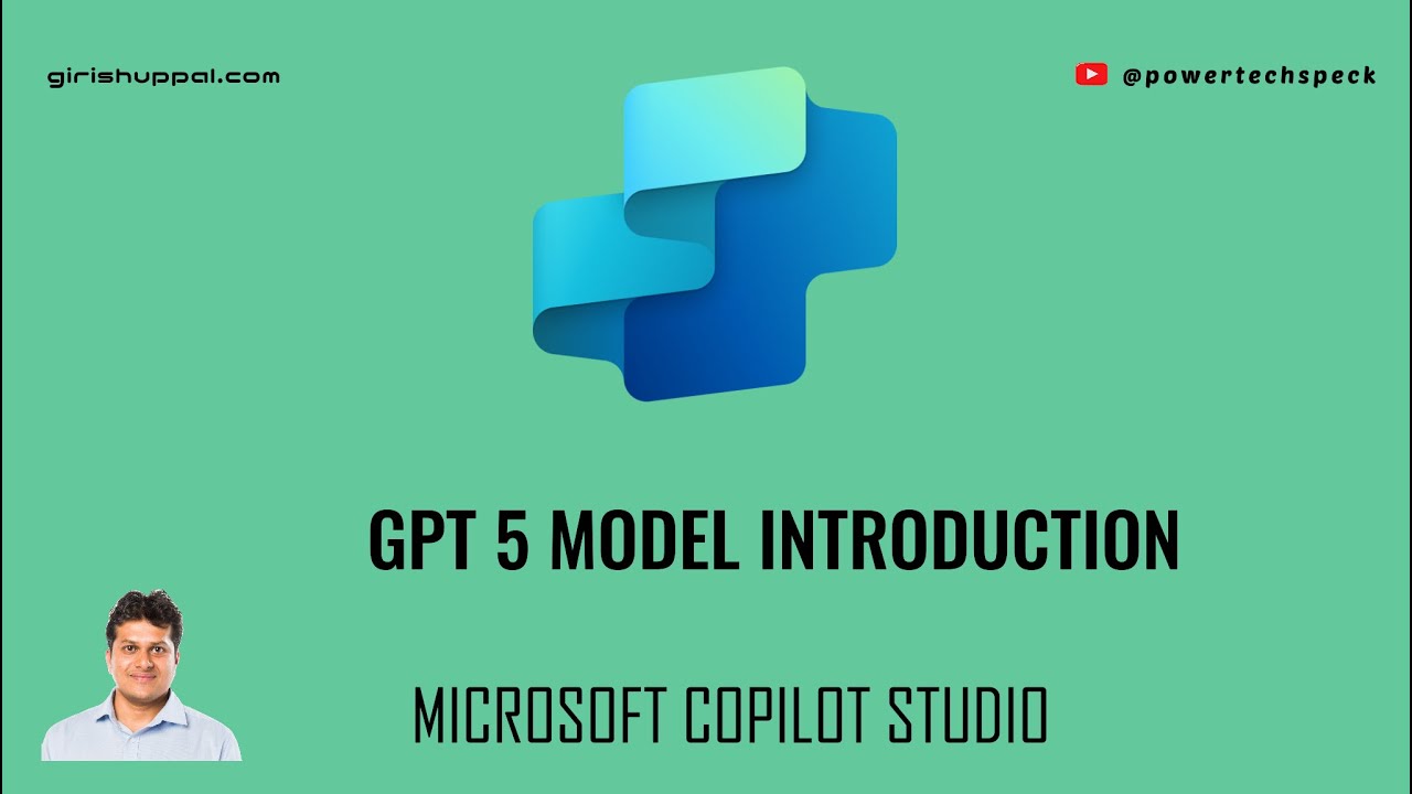GPT 5 Model Introduction - Microsoft Copilot Studio - YouTube