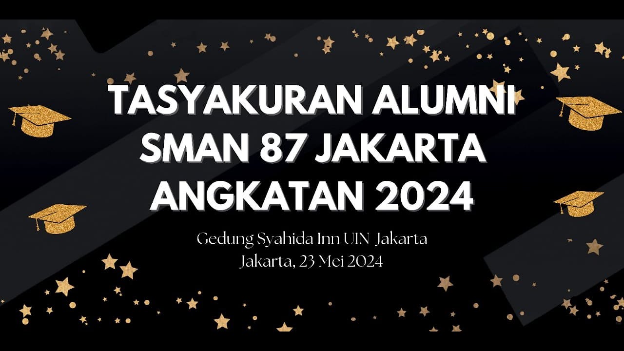 🔴LIVE TASYAKURAN ALUMNI SMAN 87 JAKARTA ANGKATAN 2024 - GEDUNG SYAHIDA ...