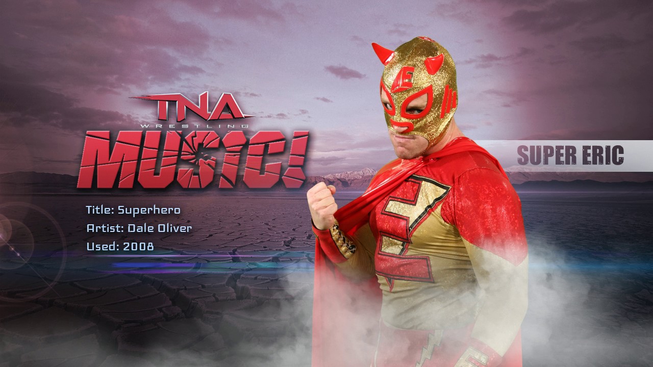 TNA: 2008 Super Eric Theme "Super Hero" - YouTube