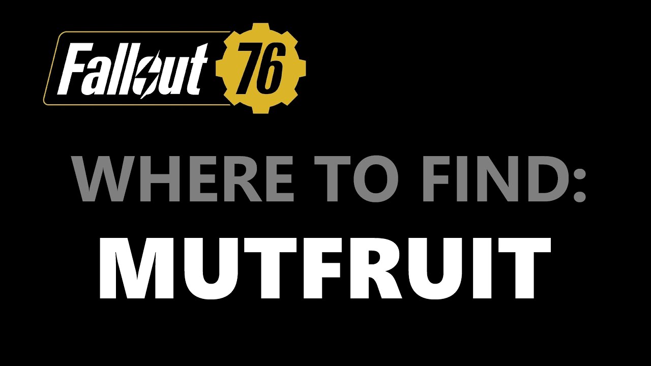 Fallout 76: Where to Find Mutfruit - YouTube