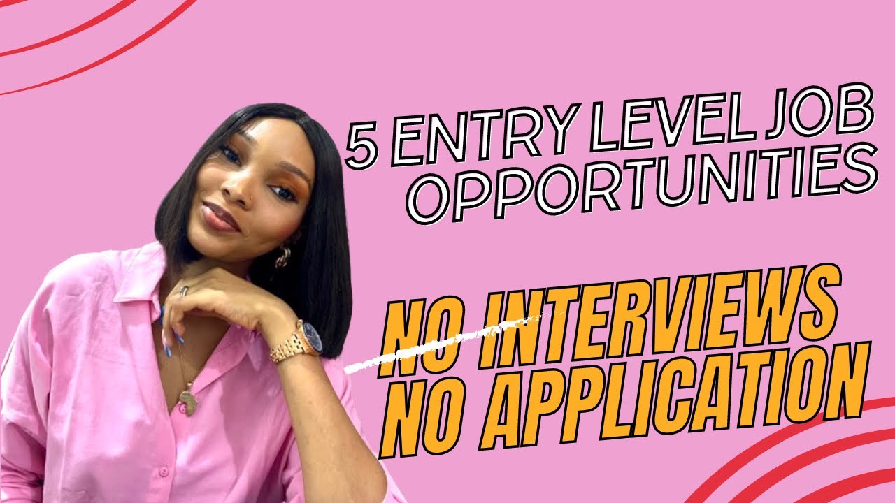 Entry Level job opportunities worldwide: no interviews, no experience ...