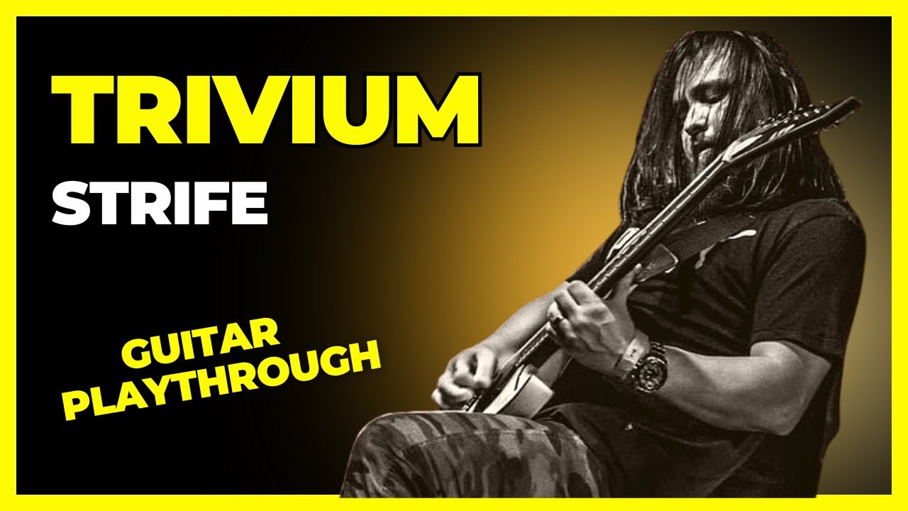 TRIVIUM - STRIFE I GUITAR PLAYTHROUGH - YouTube