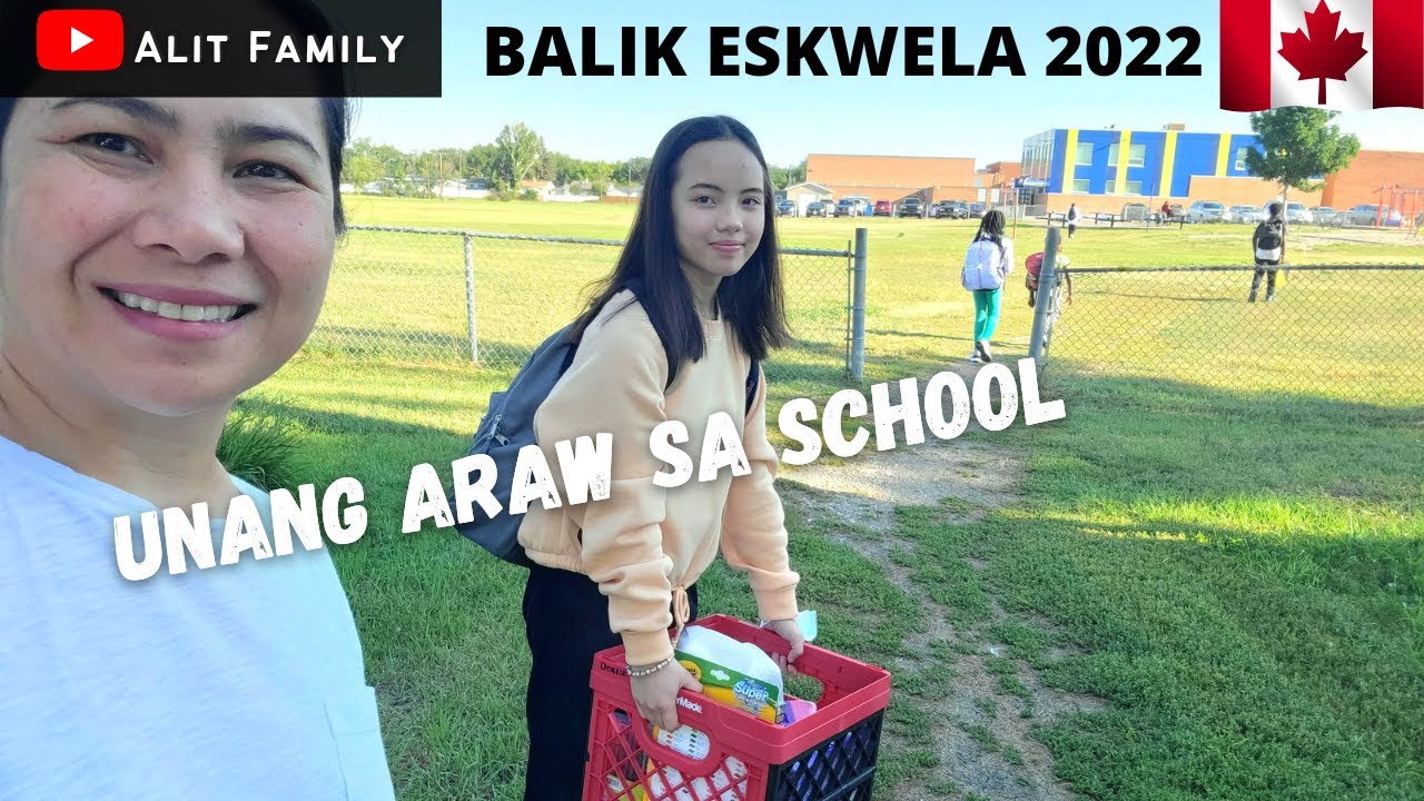 BALIK ESKWELA 2022 | BUHAY CANADA 🇨🇦 ALIT FAMILY - YouTube
