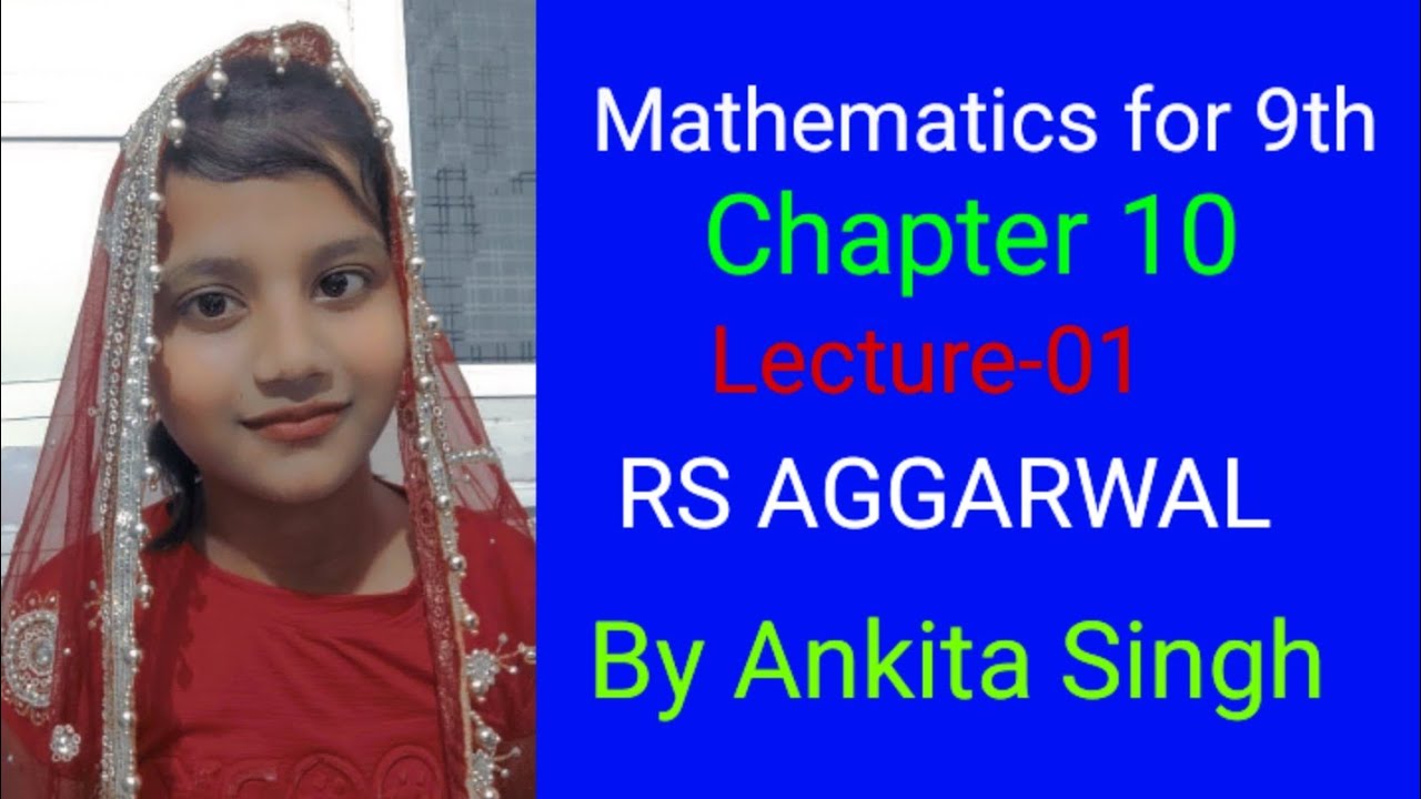 math by Ankita Singh.math for 9th.math for 10th .math RS Aggrawal.math chapter 10 - YouTube
