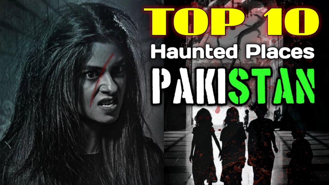 Top 10 Most Haunted Places in Pakistan - YouTube
