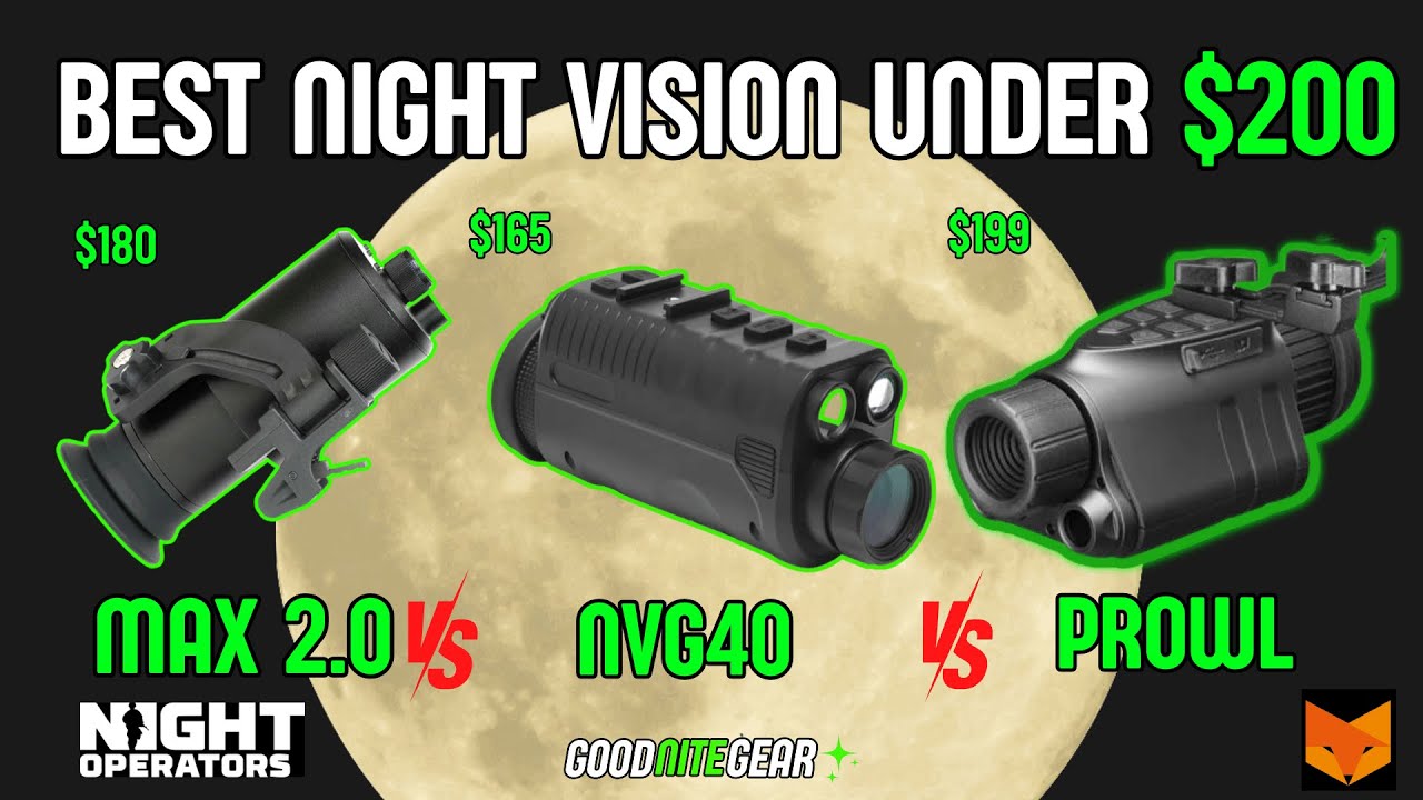 Best Night Vision Under $200 - Night Operators vs Nightfox vs NVG40 ...