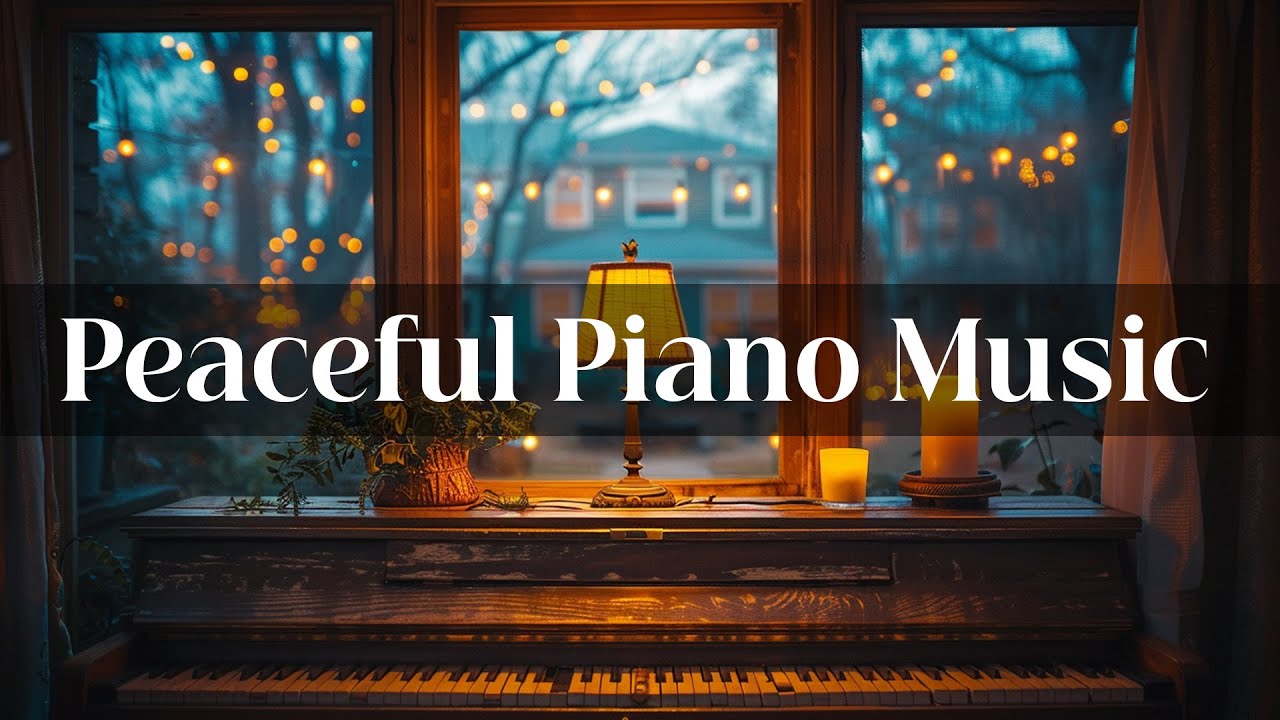 🔻Peaceful Piano For a Calm Night - Piano Music Heals The Soul ...