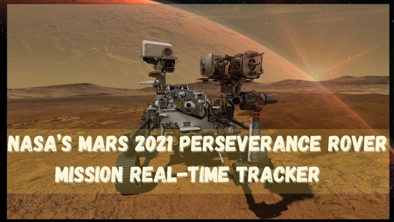 NASA’s Mars 2021 Perseverance Rover Mission Real-time Tracker - YouTube
