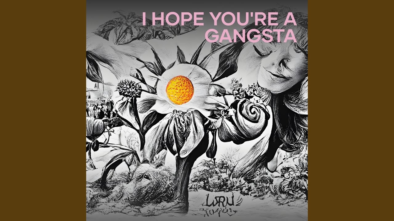 I Hope You're a Gangsta - YouTube