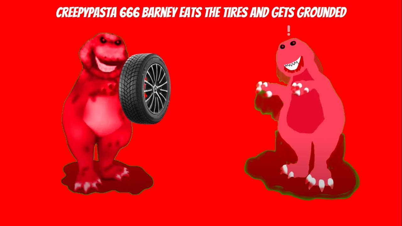 Creepypasta 666 Barney Eats The Tires And Gets Grounded - YouTube