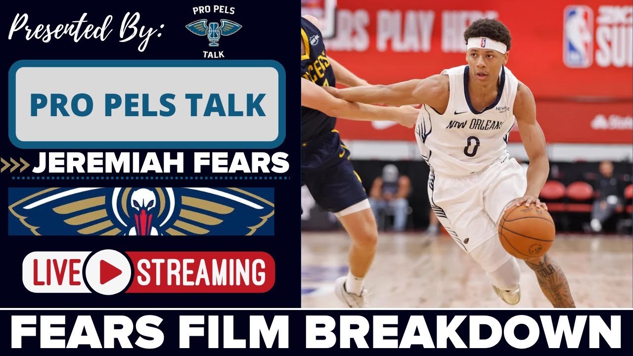 Jeremiah Fears Film Breakdown | New Orleans Pelicans Summer League ...