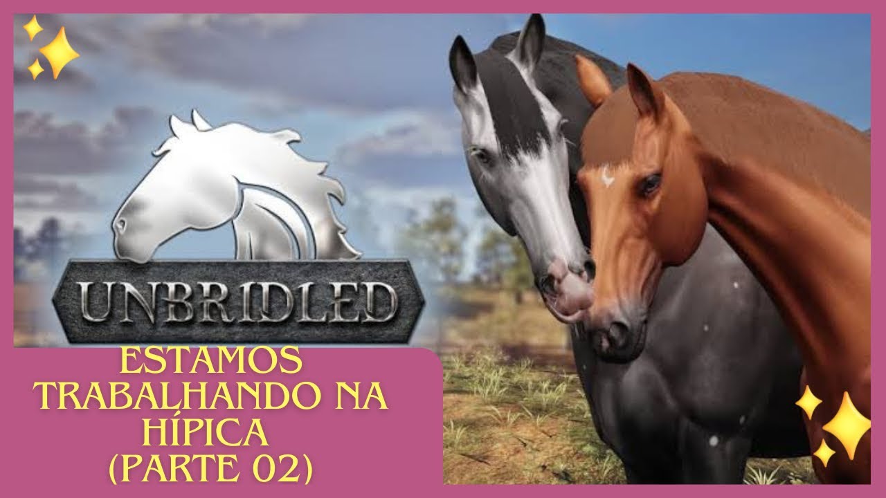 Estamos trabalhando em uma Hípica-Unbridle That Horse Game (parte 02 ...