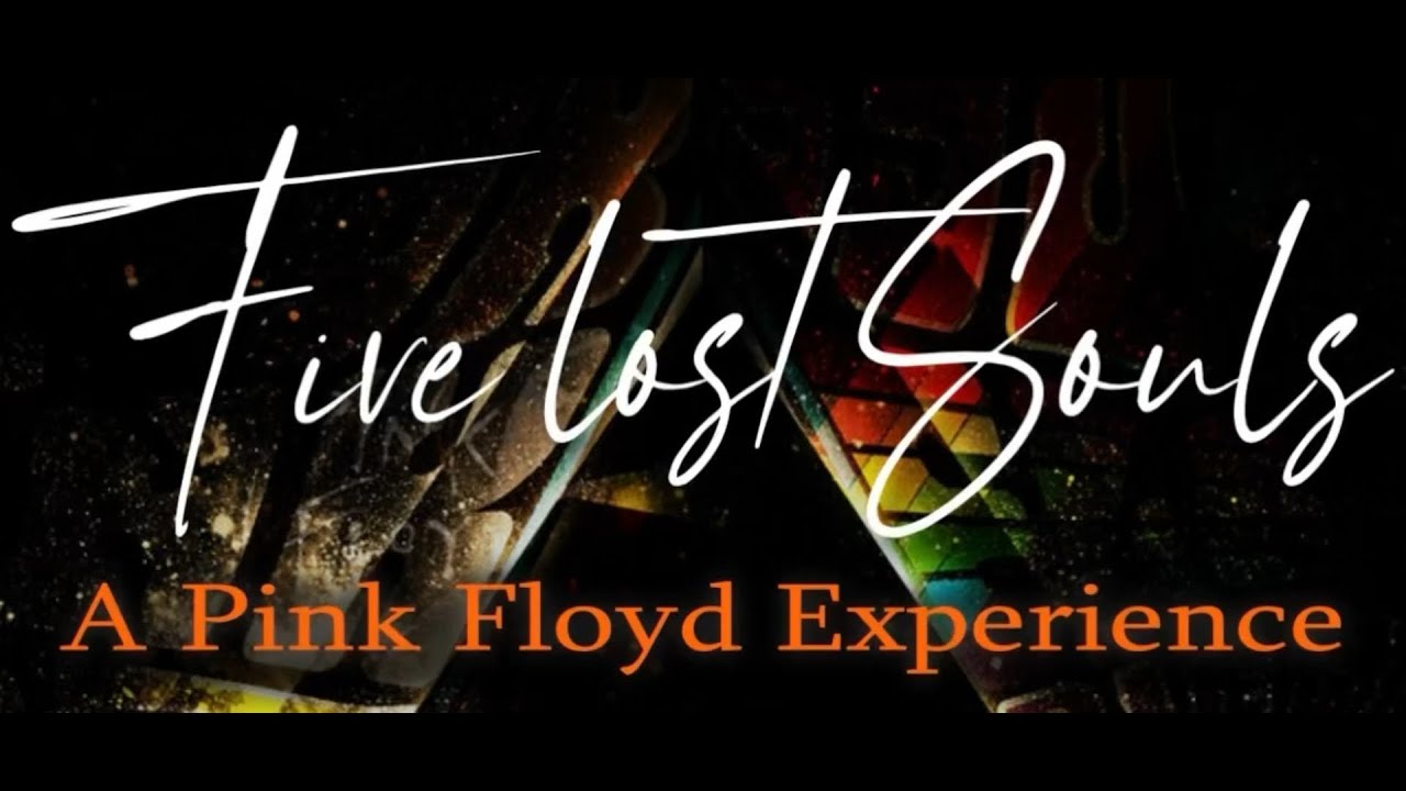 Highlights Five Lost Souls "A Pink Floyd Experience" - YouTube